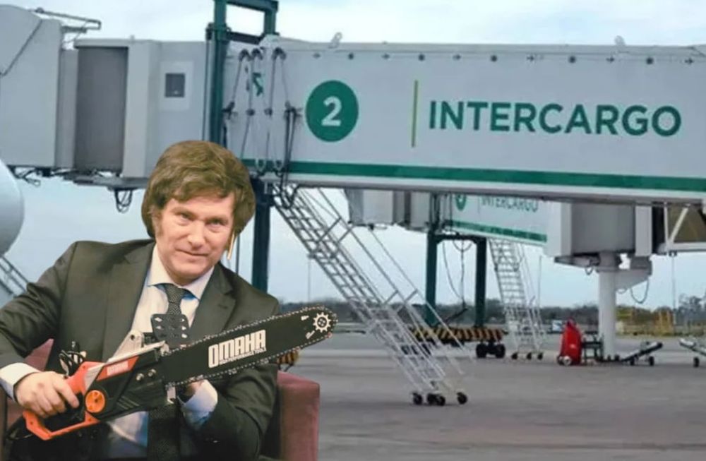 Milei confirmó que “se termina Intercargo” y desafió a los gremios: “Se ...